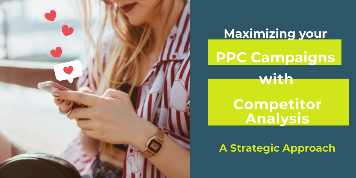 Maximizing Your PPC Campaigns with Competitor Analysis: A Strategic ...